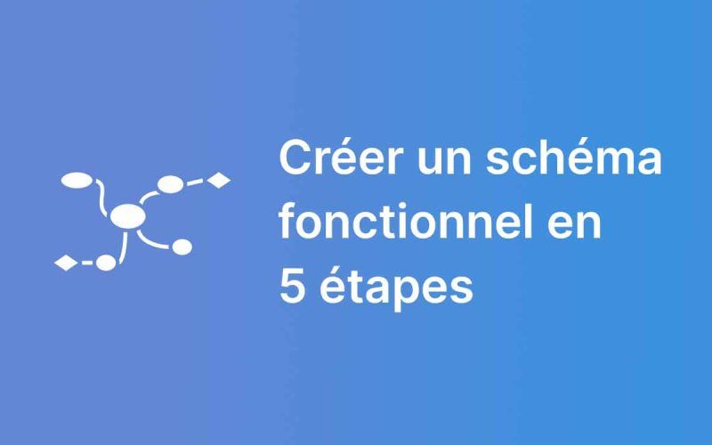 Comment créer un schéma fonctionnel en 5 étapes ? - DTS Tech